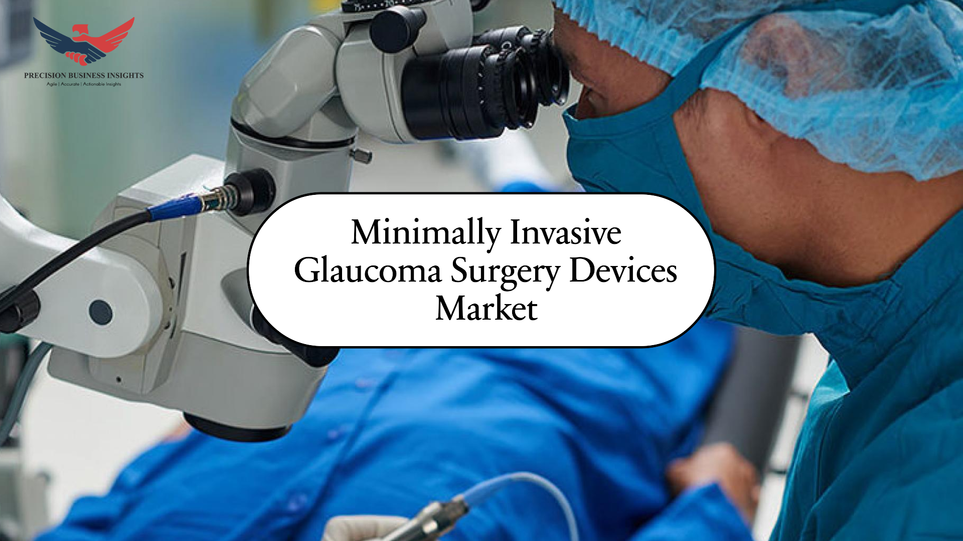 Minimally Invasive Glaucoma Surgery Devices Market Share, Trends ...